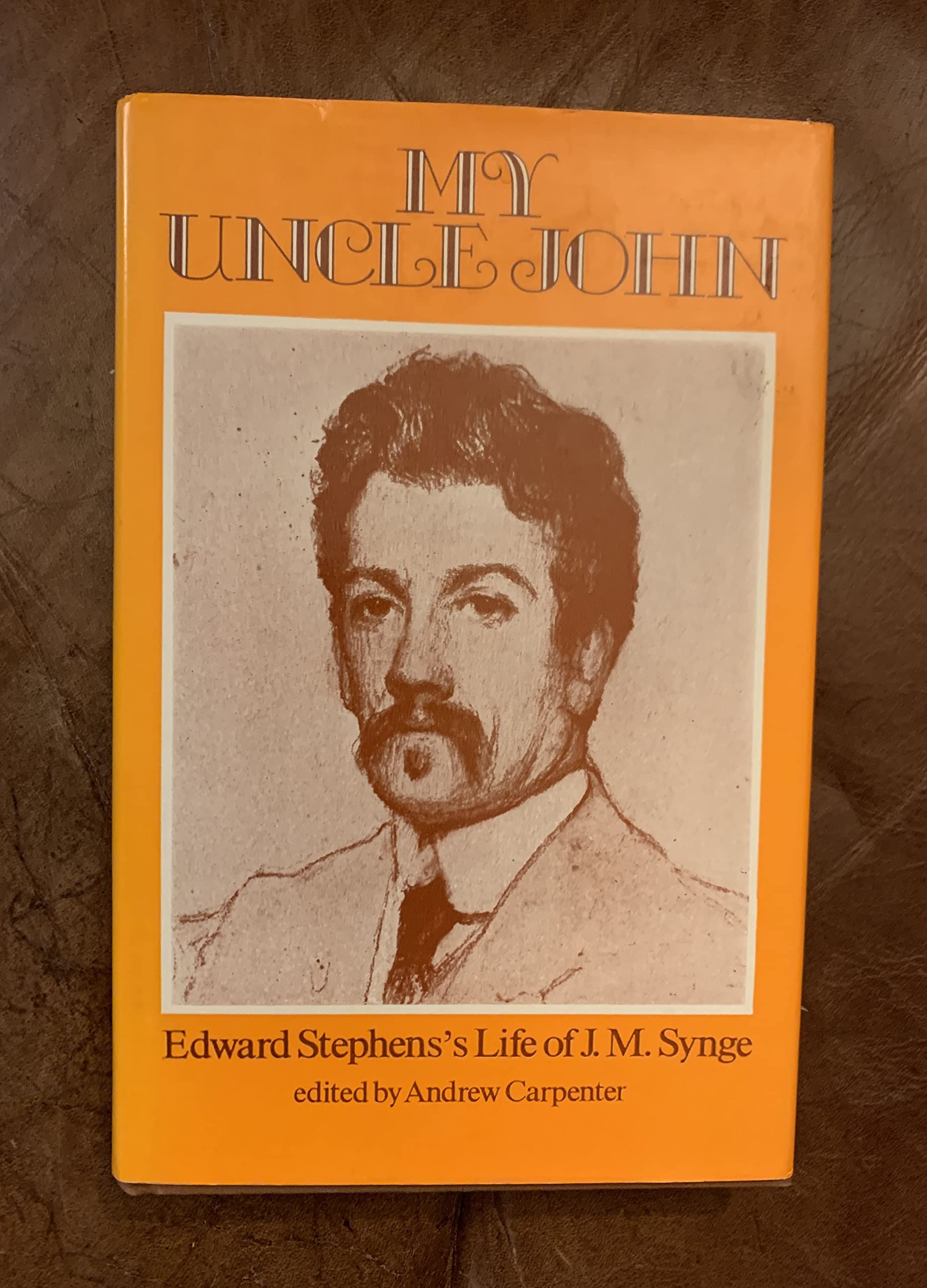 My Uncle John: Edward Stephens's Life of J. M. Synge by Edward M ...
