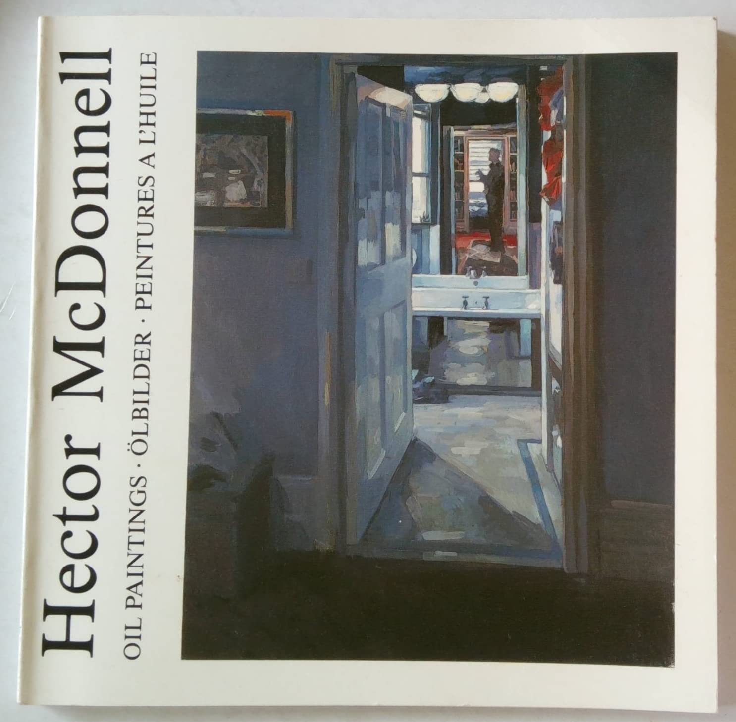 Hector McDonnell: Oil paintings, ölbilder, peintures á l'huile : 1982 ...