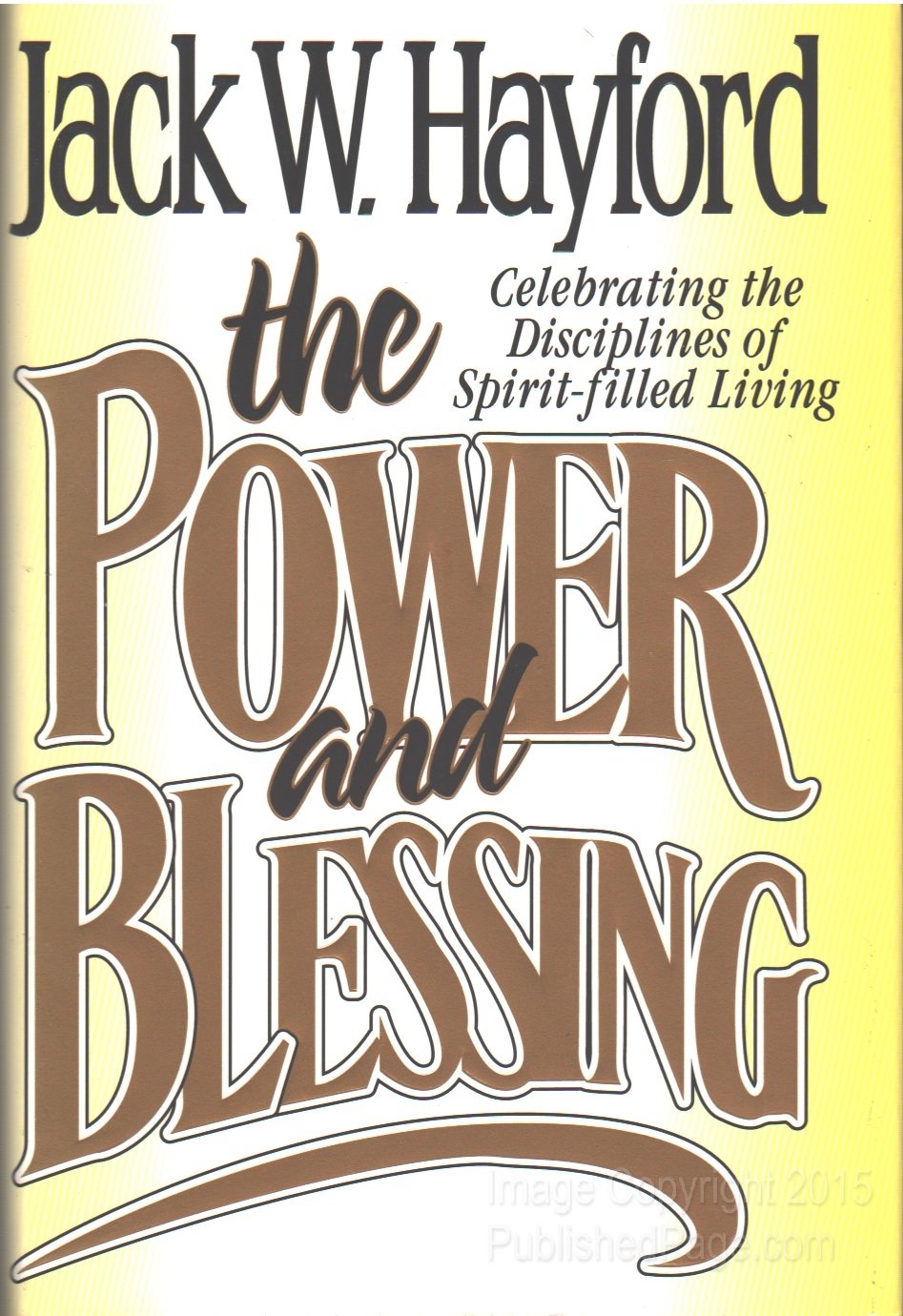 The Power and Blessing: Celebrating the Disciplines of Spirit-Filled ...