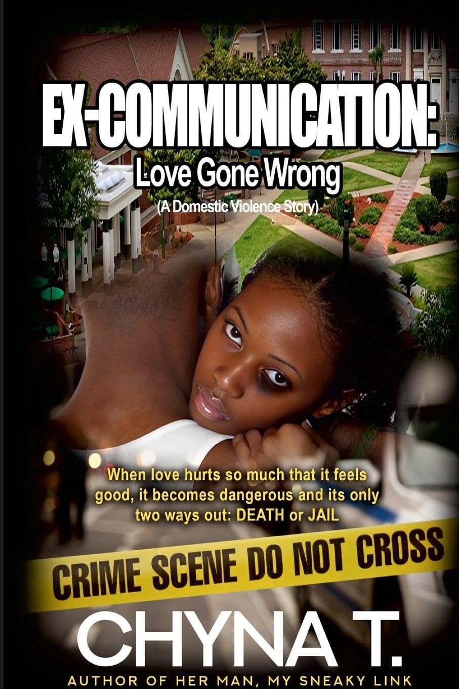 Ex-Communication: Love Gone Wrong by Chyna T. | Goodreads