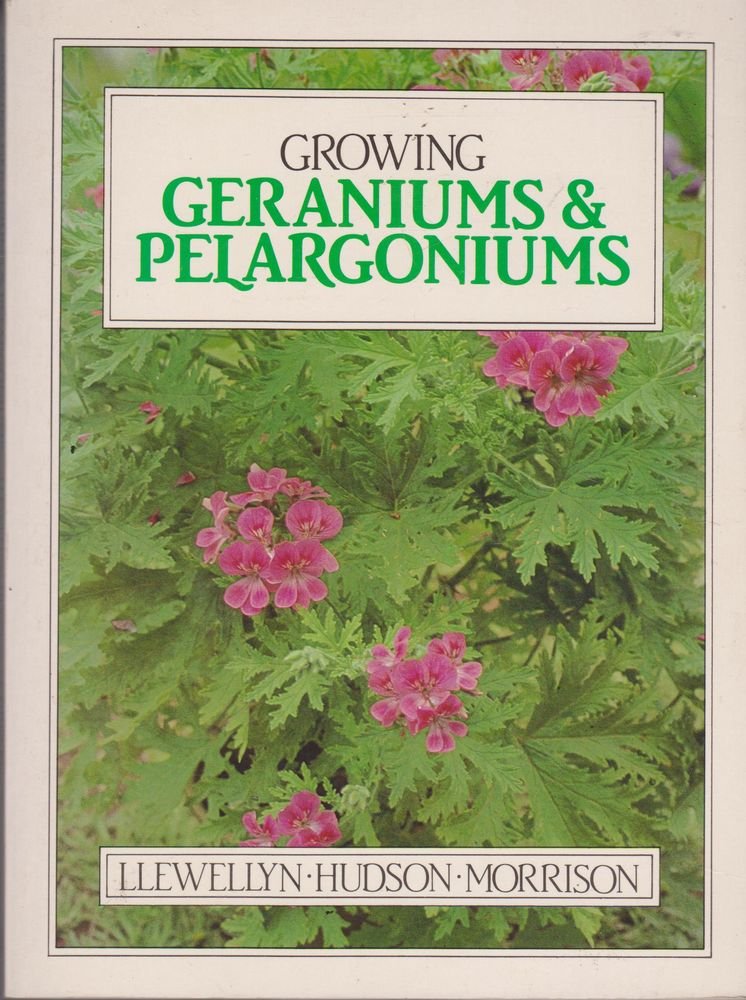 Growing Geraniums and Pelargoniums (Growing Series) by Jean Llewellyn ...