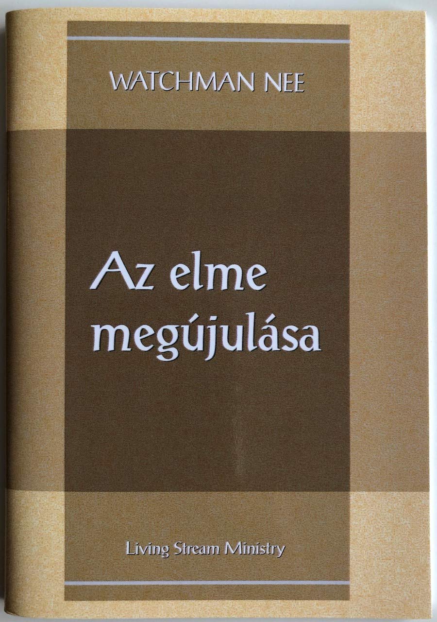 Az elme megújulása by Watchman Nee | Goodreads