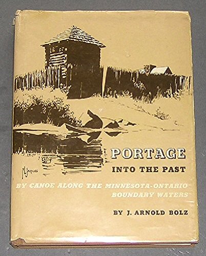 Portage Into the Past. by J. Arnold Bolz | Goodreads