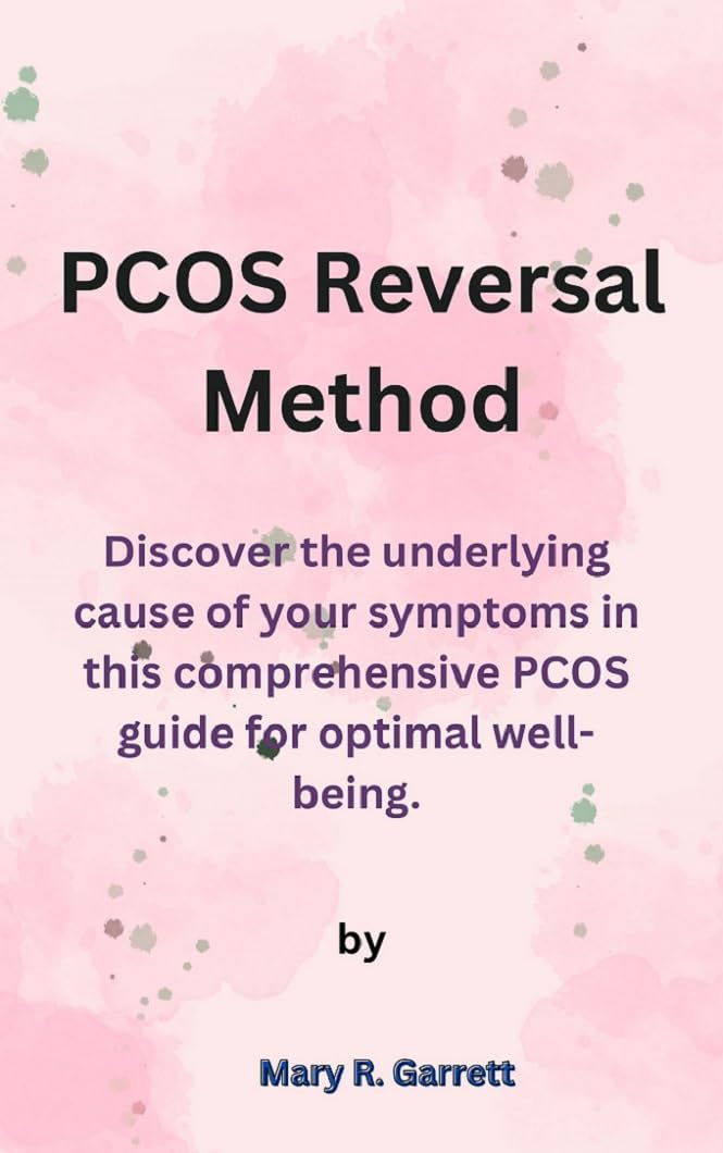 PCOS Reversal Method: Discover the underlying cause of your symptoms in ...