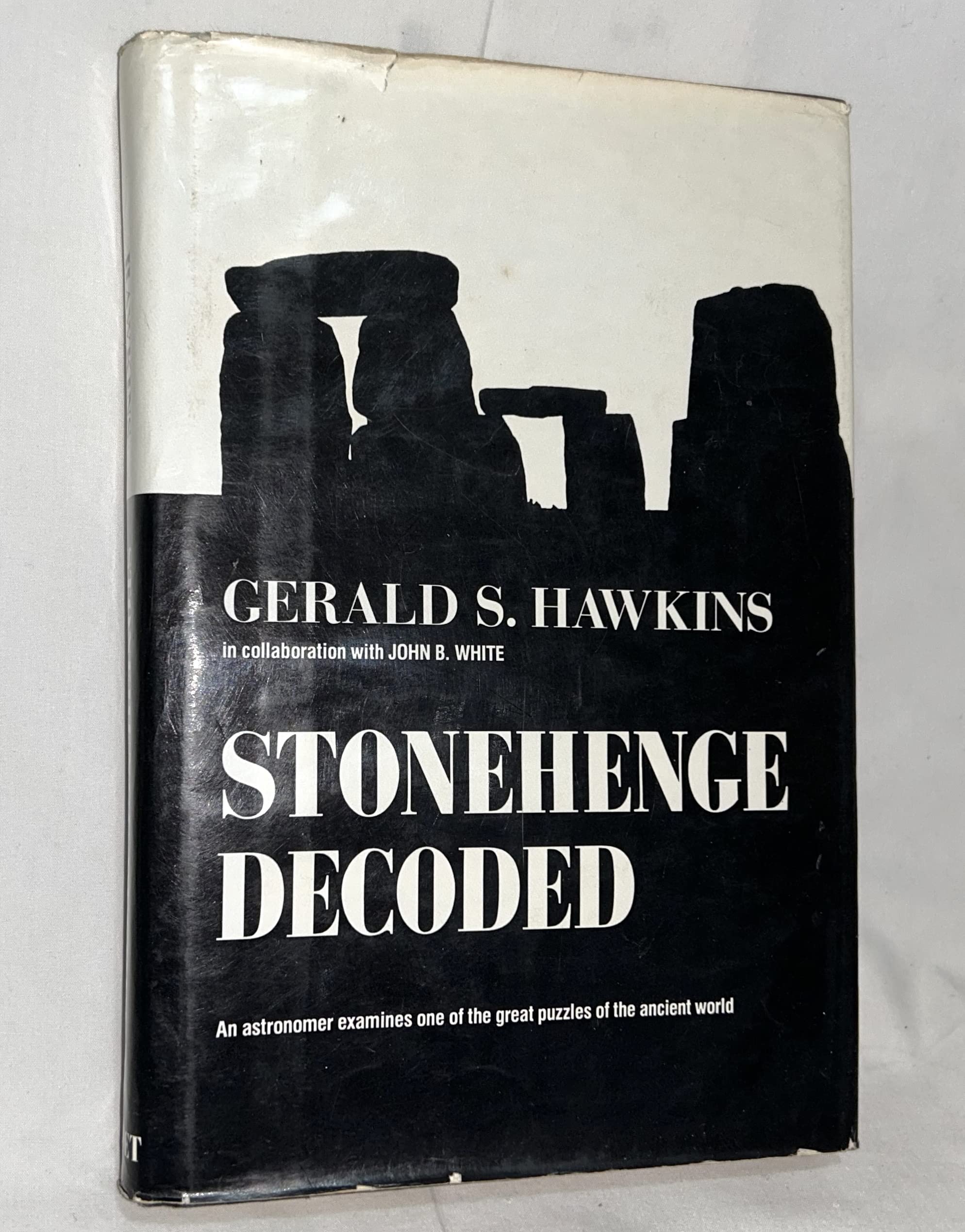 Stonehenge Decoded by Gerald S. Hawkins by Gerald S. Hawkins;John B ...