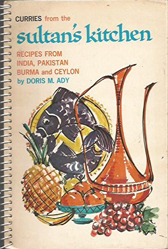 Curries from the Sultan's Kitchen by Foris M. ADY | Goodreads