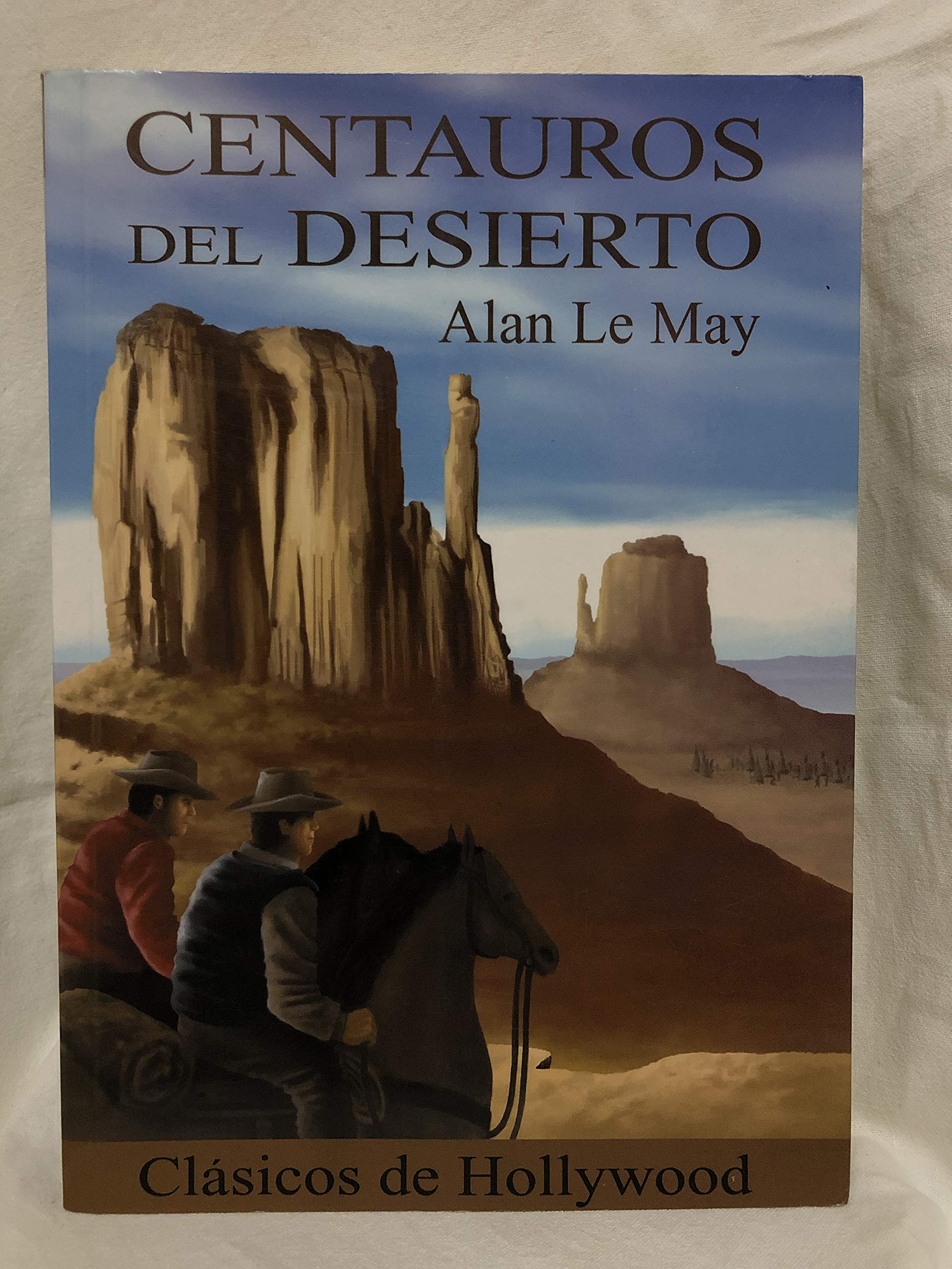 Centauros del desierto by Alan Le May | Goodreads