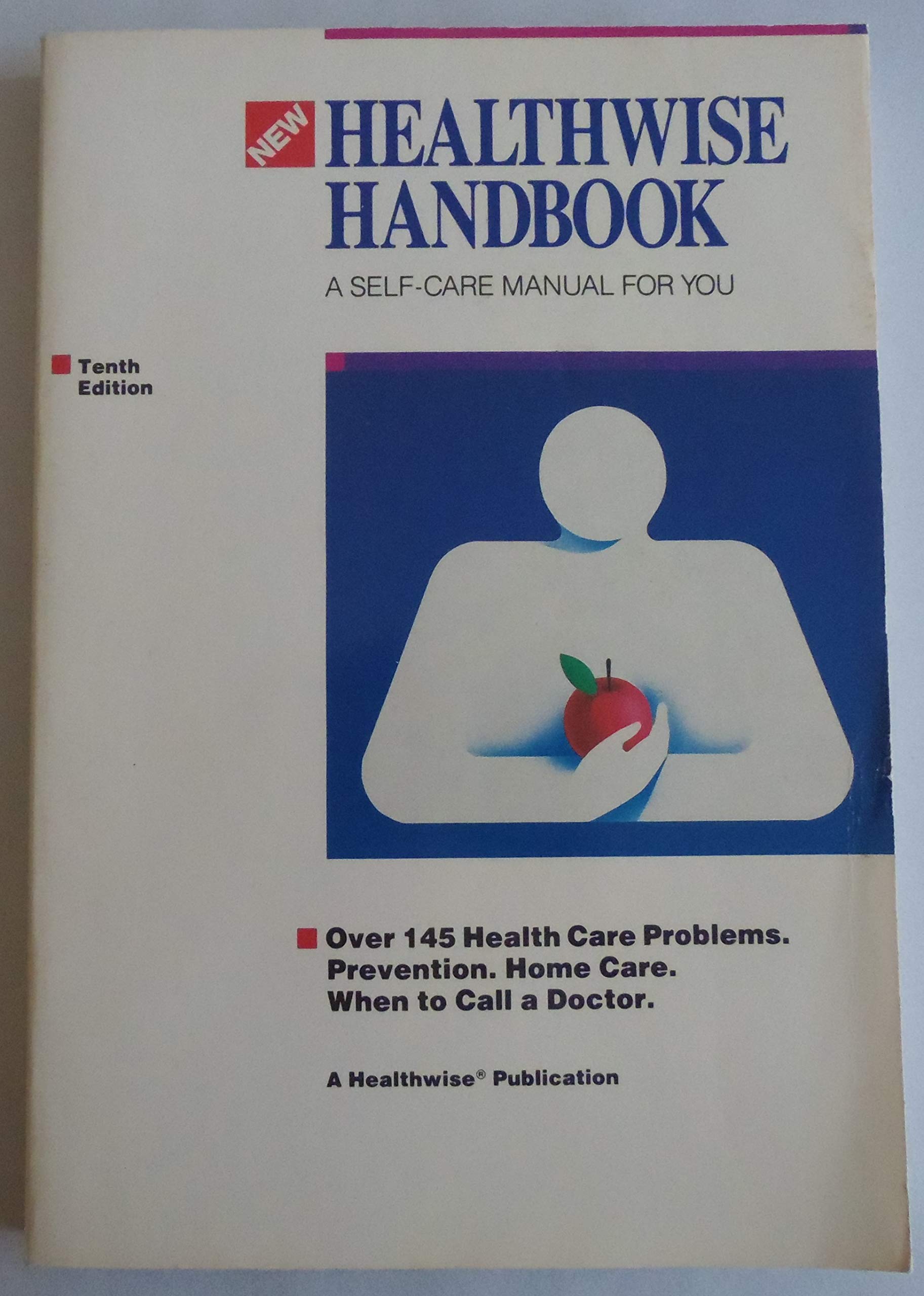 New Healthwise Handbook: A Self-Care Manual for You by Donald W. Kemper ...