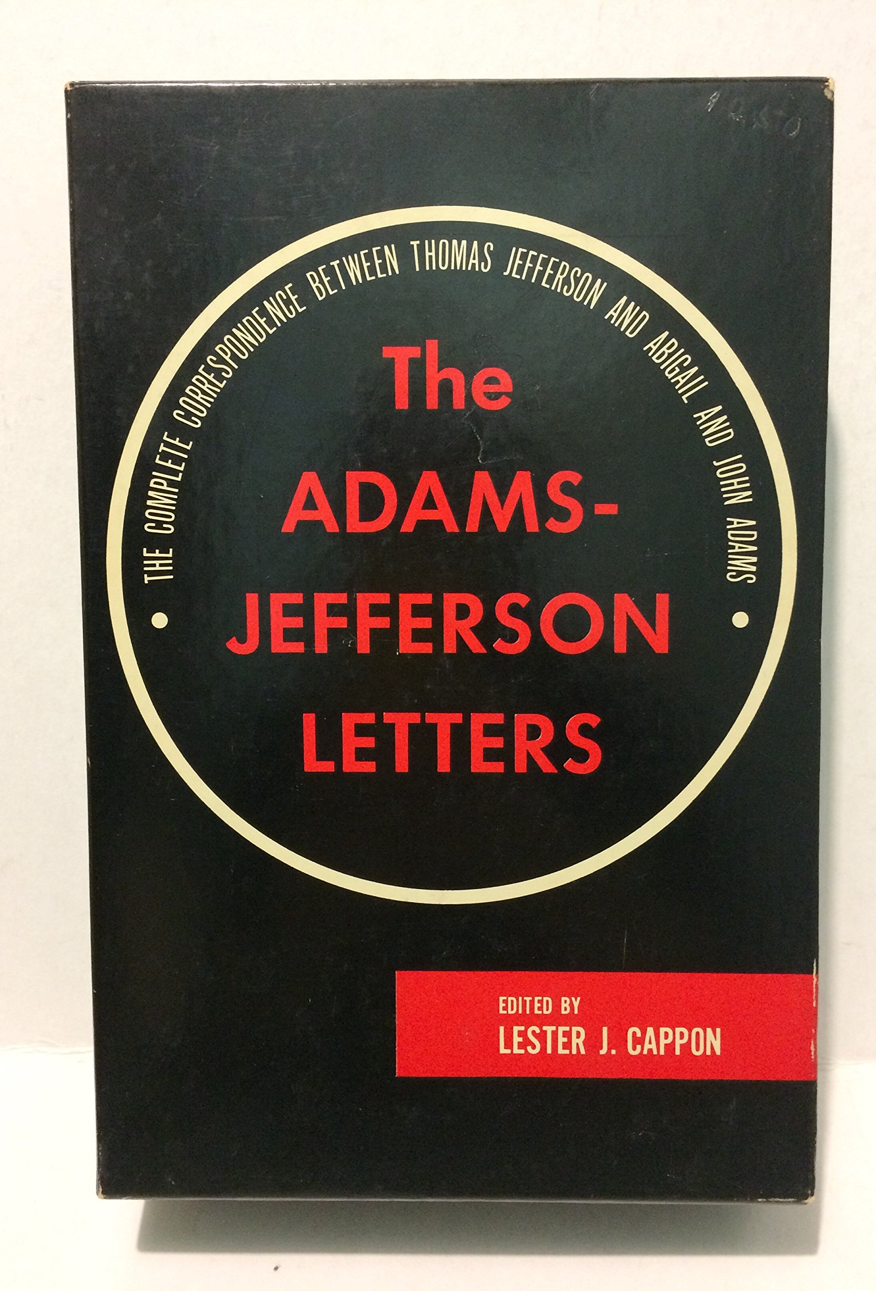 The Adams Jefferson Letters Two Volume Set by Lester Jesse Cappon ...