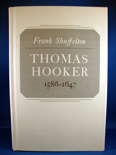 Thomas Hooker, 1586-1647 by Frank Shuffelton | Goodreads