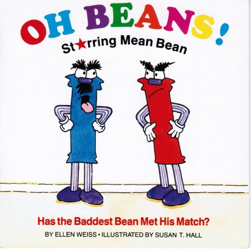 Oh Beans! Starring Mean Bean by Ellen Weiss | Goodreads