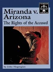 Miranda V. Arizona (Famous Trials) by John Hogrogian | Goodreads