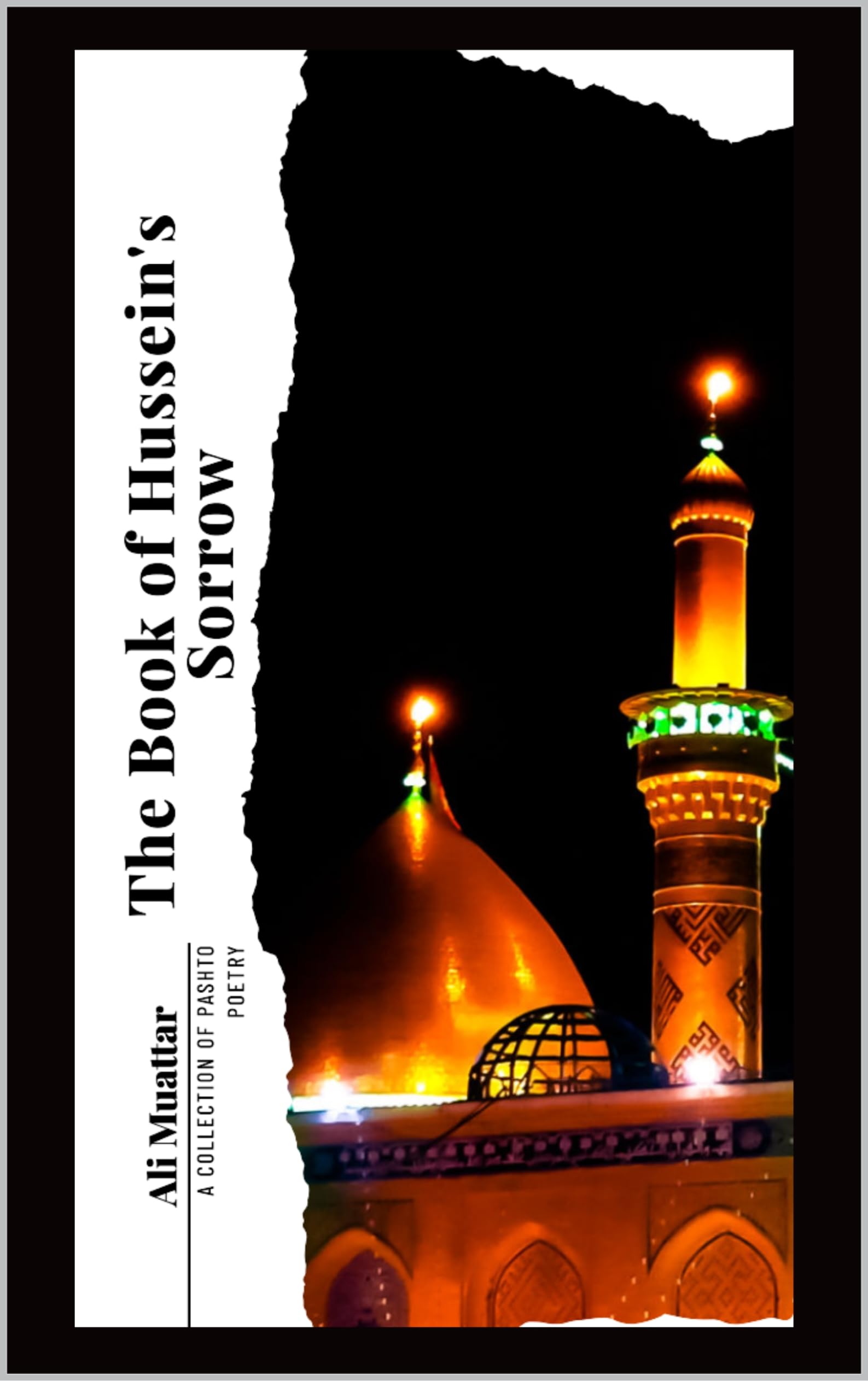 The Book of Hussein's Sorrow (A Collection of Pashto Poetry ...