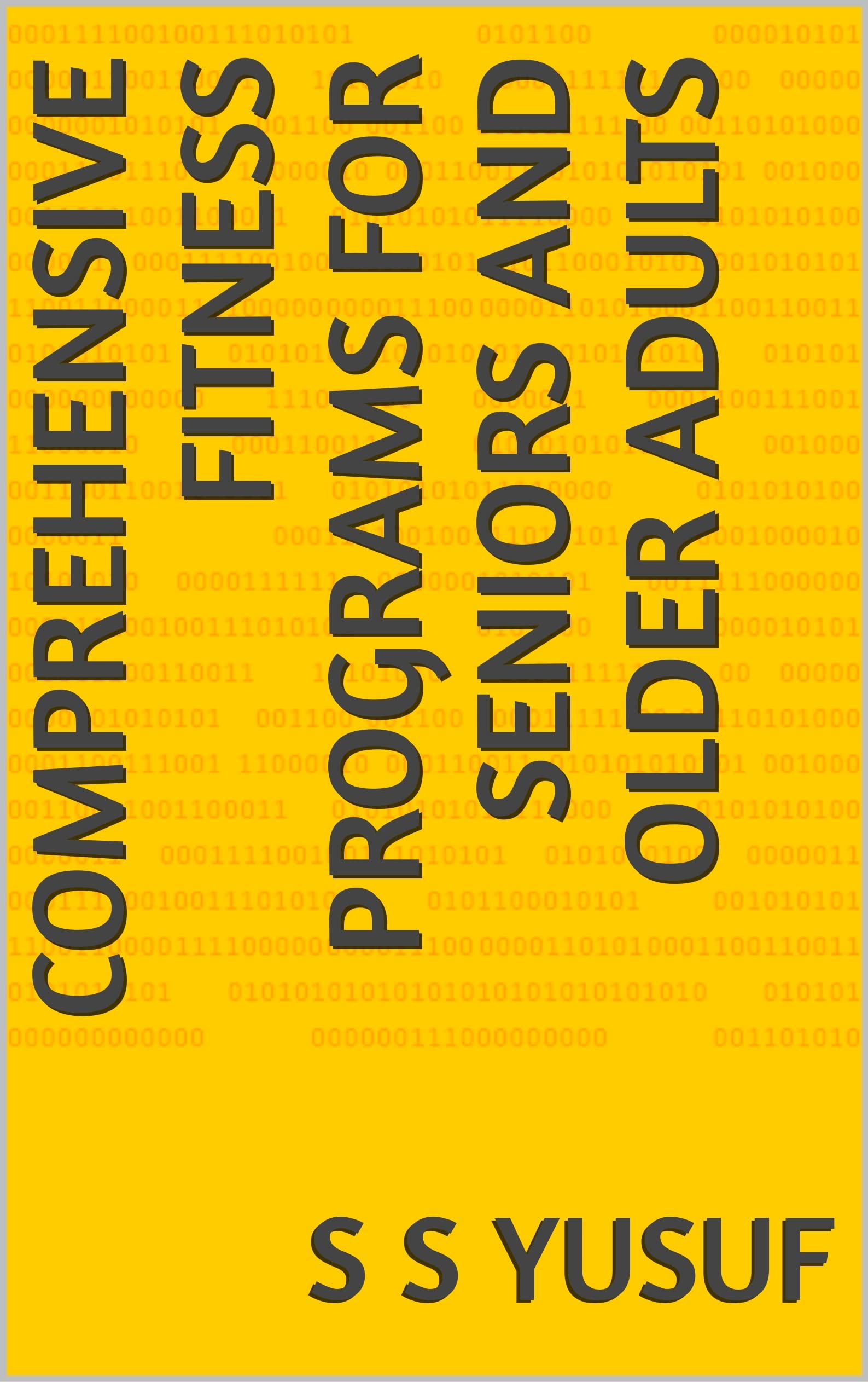 Comprehensive Fitness Programs For Seniors And Older Adults By S S Comprehensive Fitness Programs For Seniors And Older Adults By S S