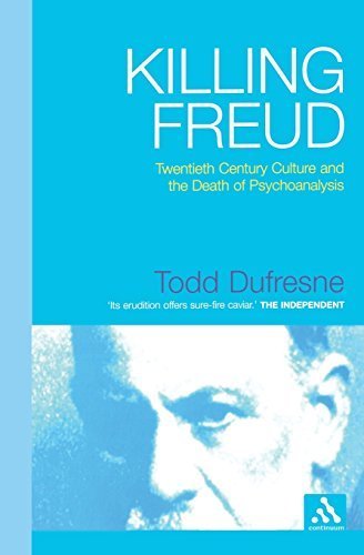 Killing Freud: Twentieth Century Culture and the Death of ...