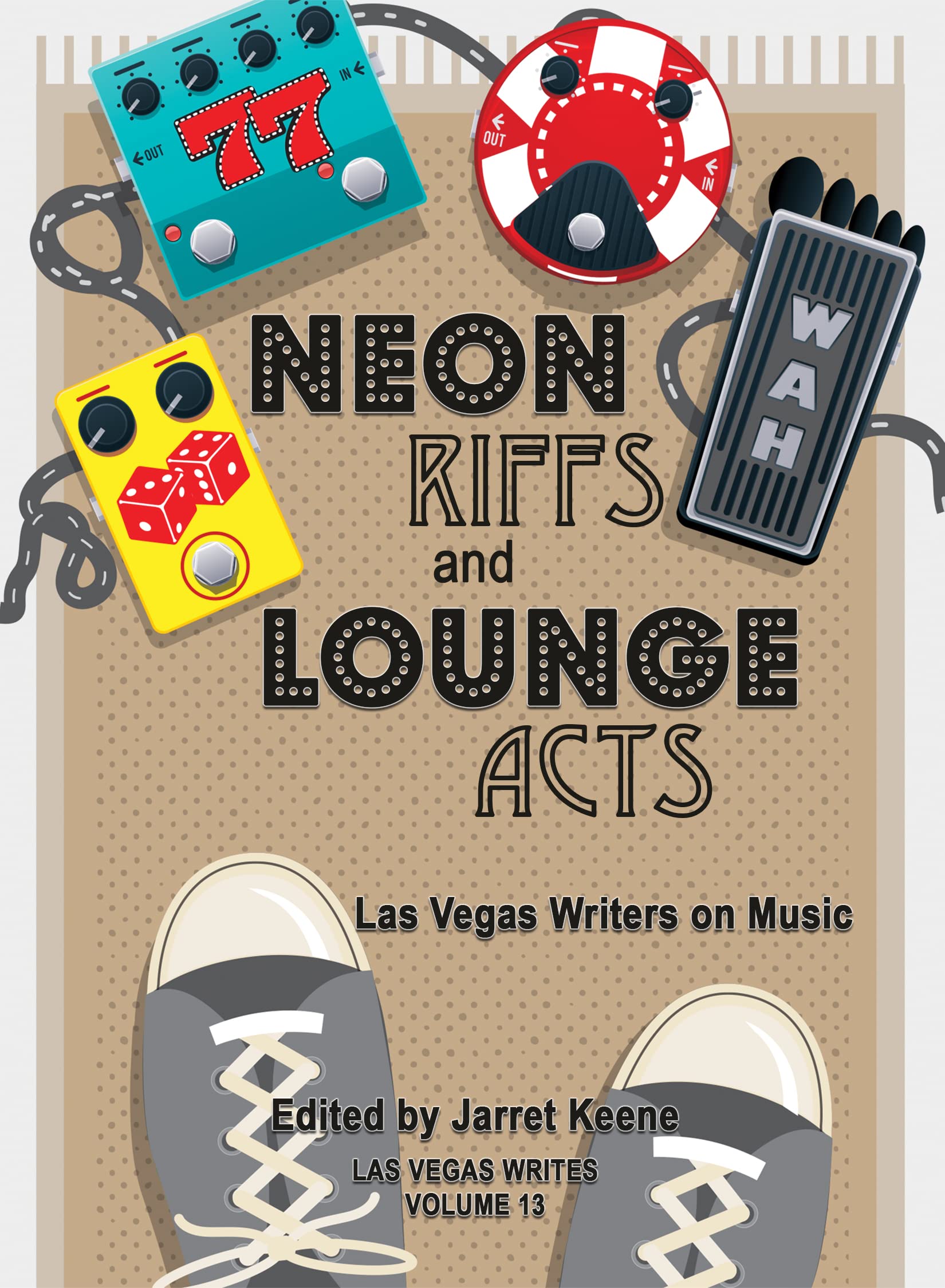 Neon Riffs and Lounge Acts by Jarret Keene | Goodreads