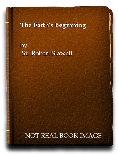 The Earth's Beginning by Robert Stawell Ball | Goodreads