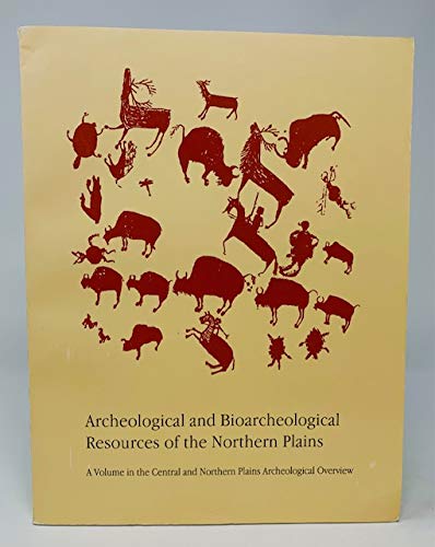 Archeological and Bioarcheological Resources of the Northern Plains by ...