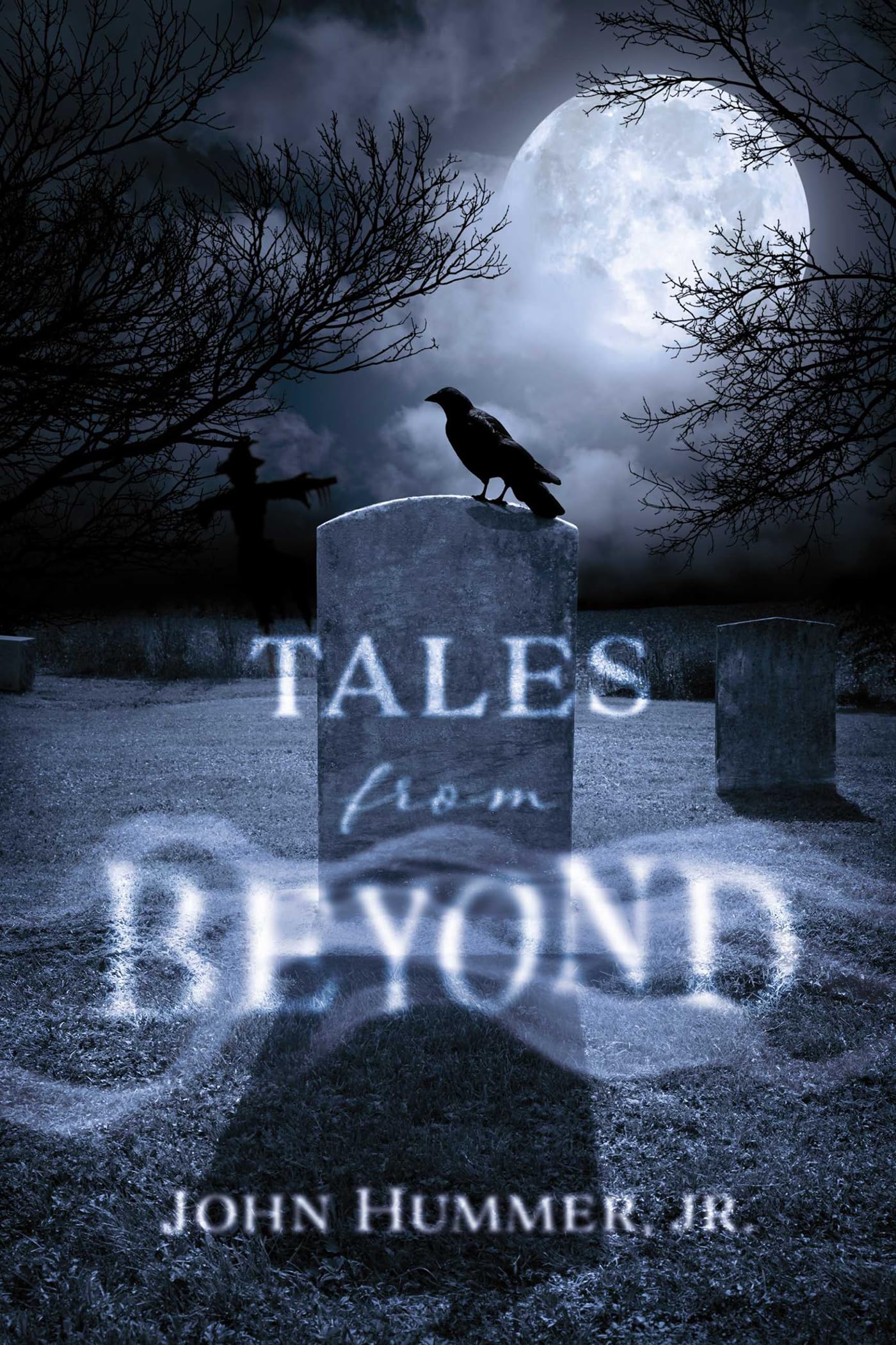 Tales From Beyond by John Hummer Jr. | Goodreads