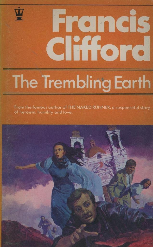 The Trembling Earth by Francis Clifford | Goodreads