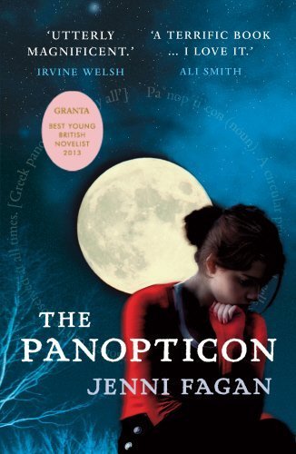 The Panopticon by Jenni Fagan (2013-04-04) by Jenni Fagan | Goodreads