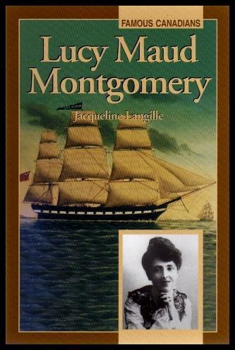 LUCY MAUDE MONTGOMERY by Jacqueline Langille | Goodreads