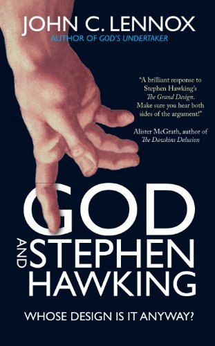 God and Stephen Hawking: Whose Design is it Anyway? by John C. Lennox ...
