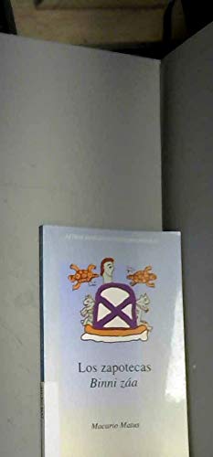 Los zapotecas Binni Záa (Letras indígenas contemporáneas) by Macario ...