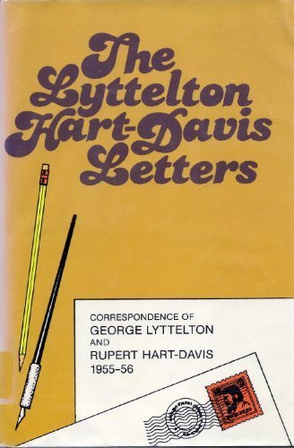 The Lyttelton/Hart-Davis Letters: Correspondence of George Lyttelton ...