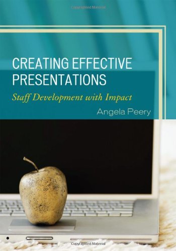 Creating Effective Presentations: Staff Development with Impact by ...