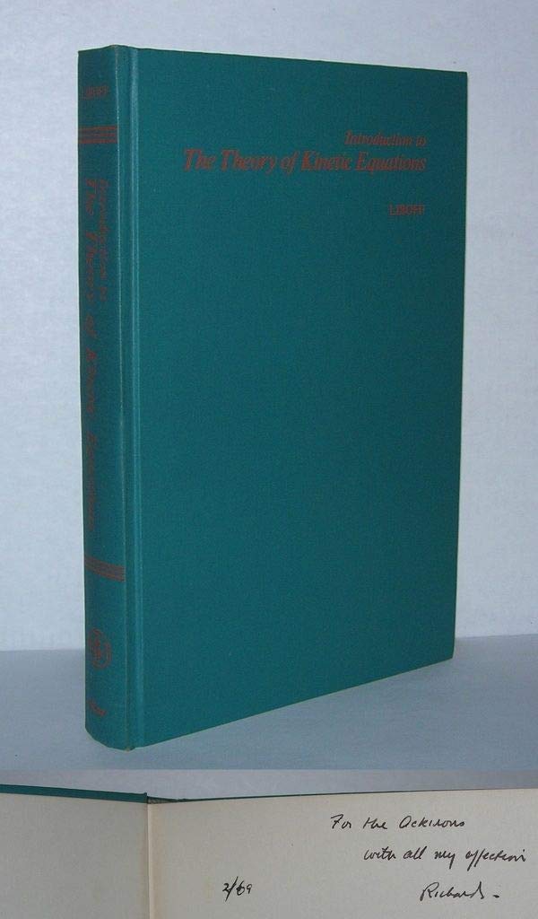 Introduction to the theory of kinetic equations by Richard L. Liboff ...