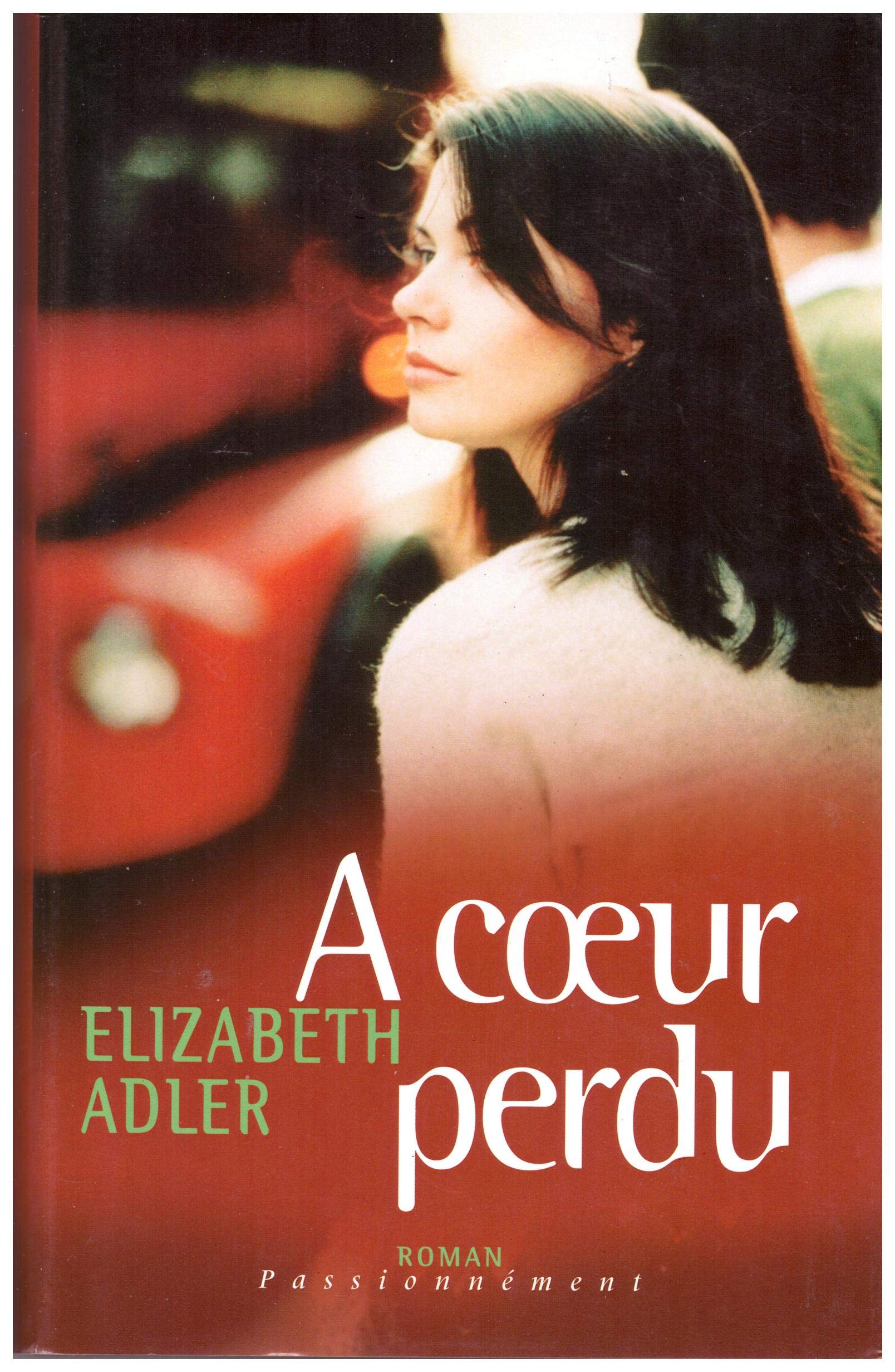 A Coeur Perdu by Elizabeth Adler | Goodreads