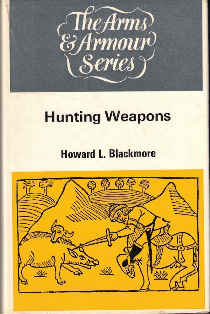 Hunting Weapons by Howard L. Blackmore | Goodreads