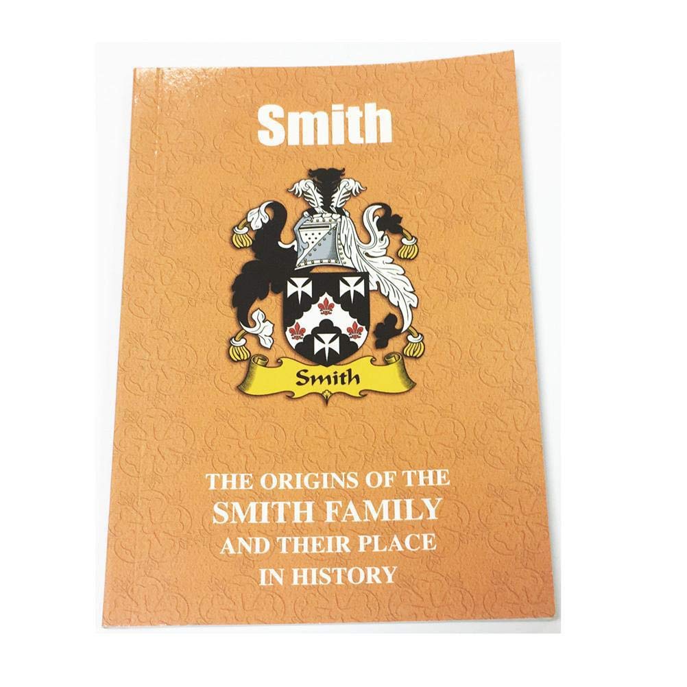 Smith: The Origins of the Smith Family and Their Place in History by ...