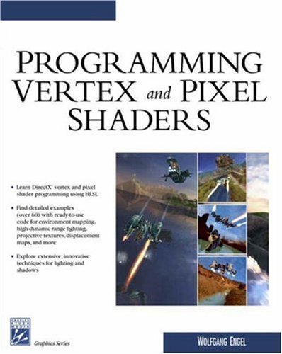 Programming Vertex and Pixel Shaders (Charles River Media Graphics) Pap/Cdr Edition by Engel ...