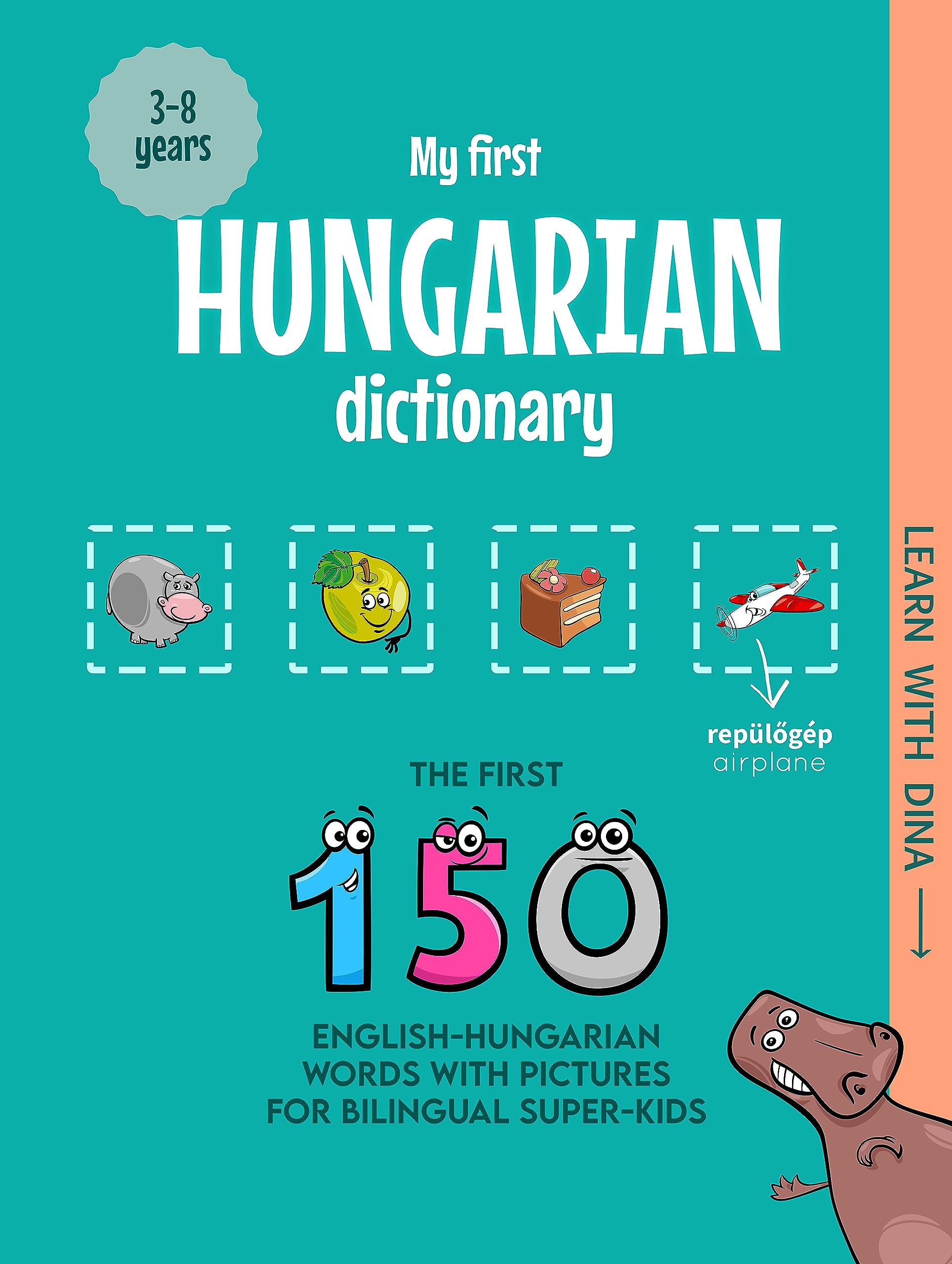 My First Hungarian Dictionary: The first 150 English-Hungarian words ...