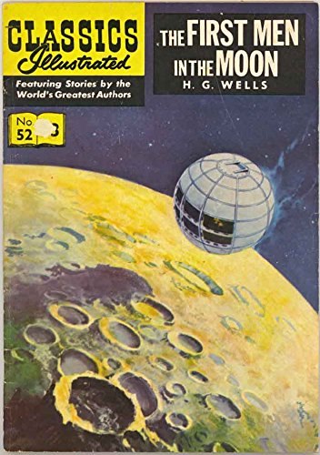 The First Men in the Moon (U.K. Classics Illustrated comic #52) by H.G ...