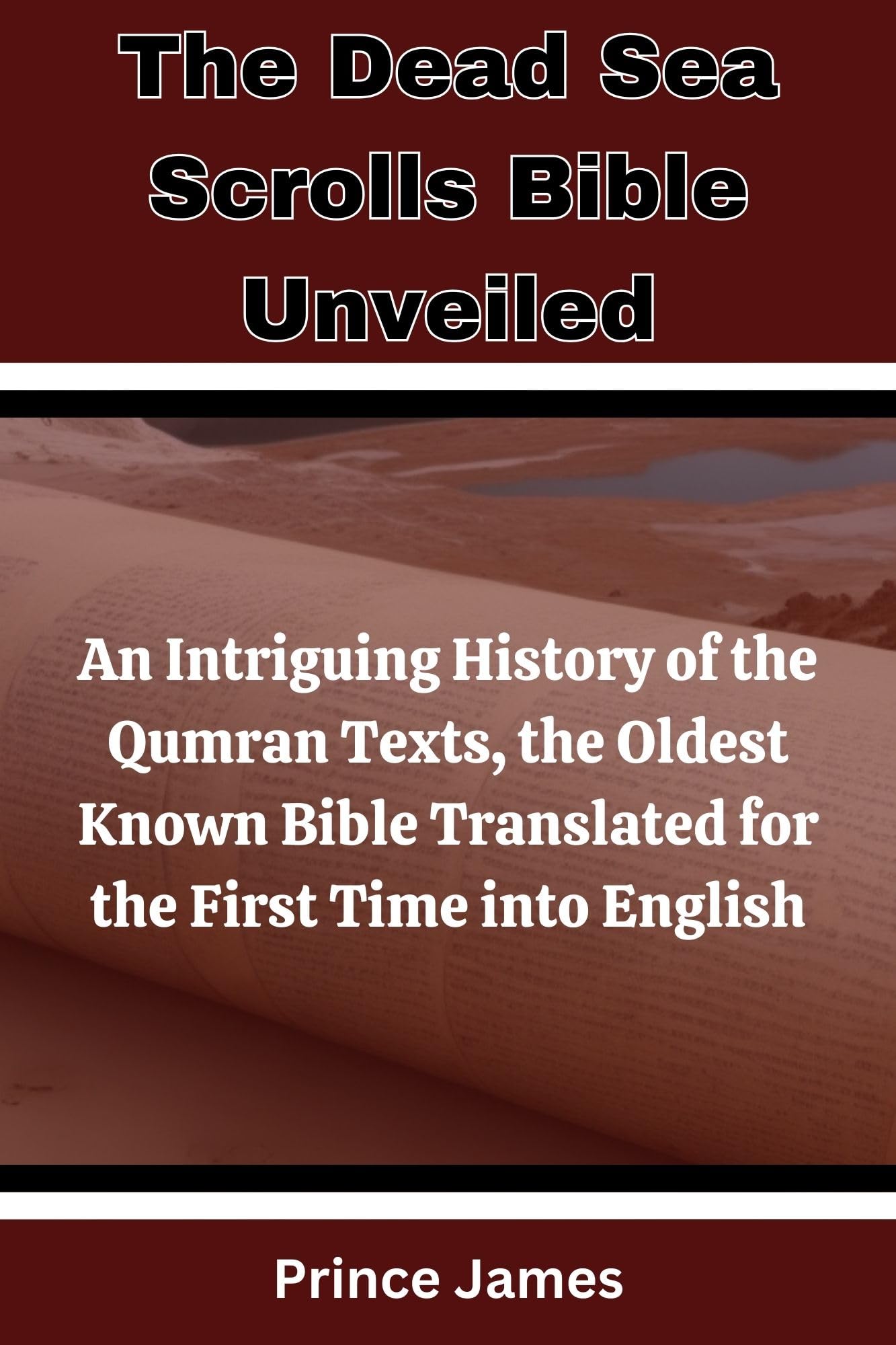 The Dead Sea Scrolls Bible Unveiled: An Intriguing History of the ...