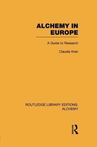 Alchemy in Europe: A Guide to Research by Claudia Kren by Claudia Kren ...