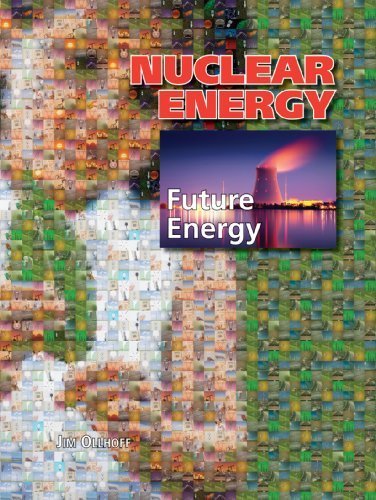 Nuclear Energy (Future Energy) by Jim Ollhoff by Jim Ollhoff | Goodreads