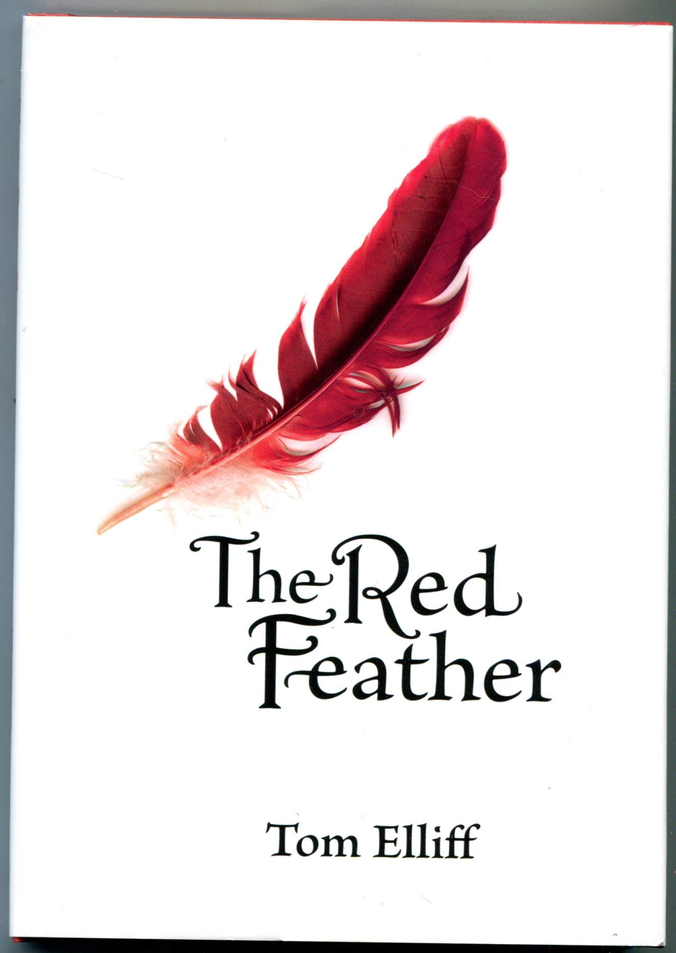 The Red Feather: A Christmas Story for All Seasons by Tom Elliff ...