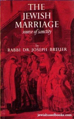 The Jewish Marriage: Source of Sanctity by Joseph Breur | Goodreads