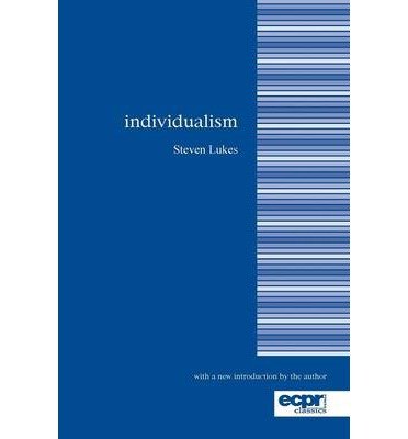[ INDIVIDUALISM (ECPR CLASSICS) ] BY Lukes, Steven ( Author ) Jan ...