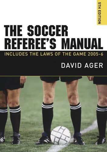 The Soccer Referee's Manual: Includes the Laws of the Game 2005-2006 by ...