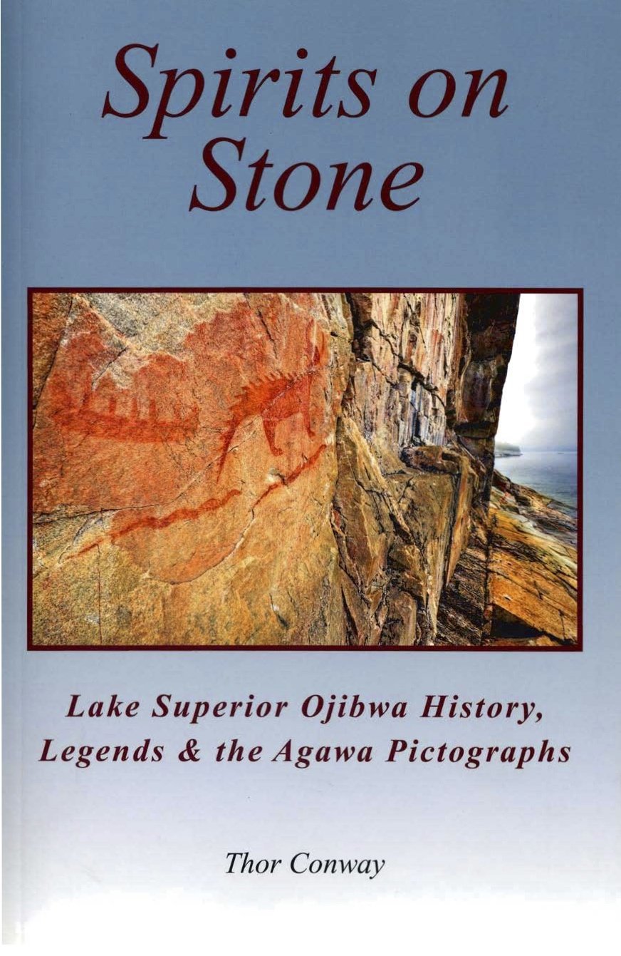 Spirits on Stone: Lake Superior Ojibwa History, Legends & the Agawa ...