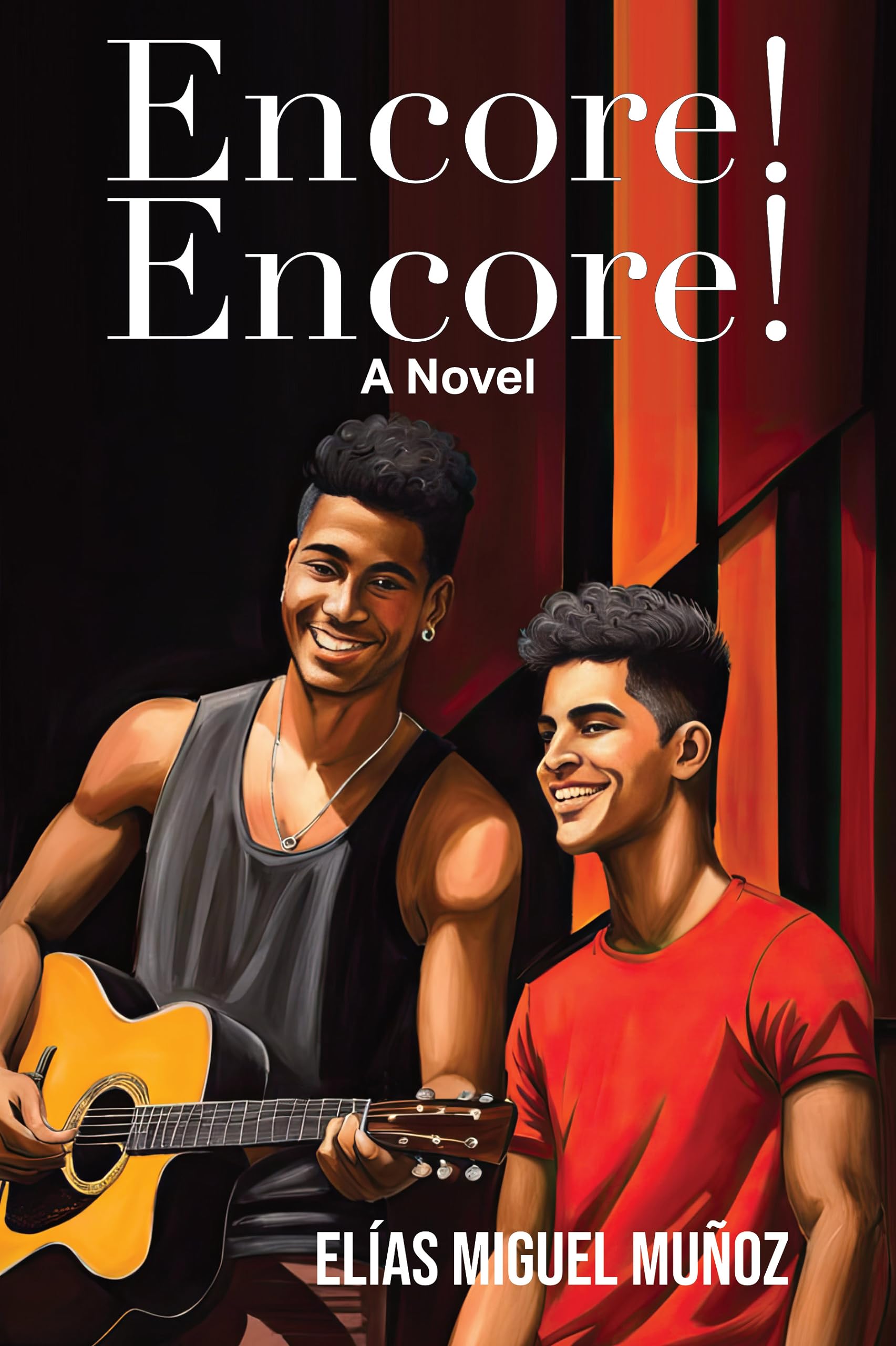 Encore! Encore! by Elías Miguel Muñoz | Goodreads