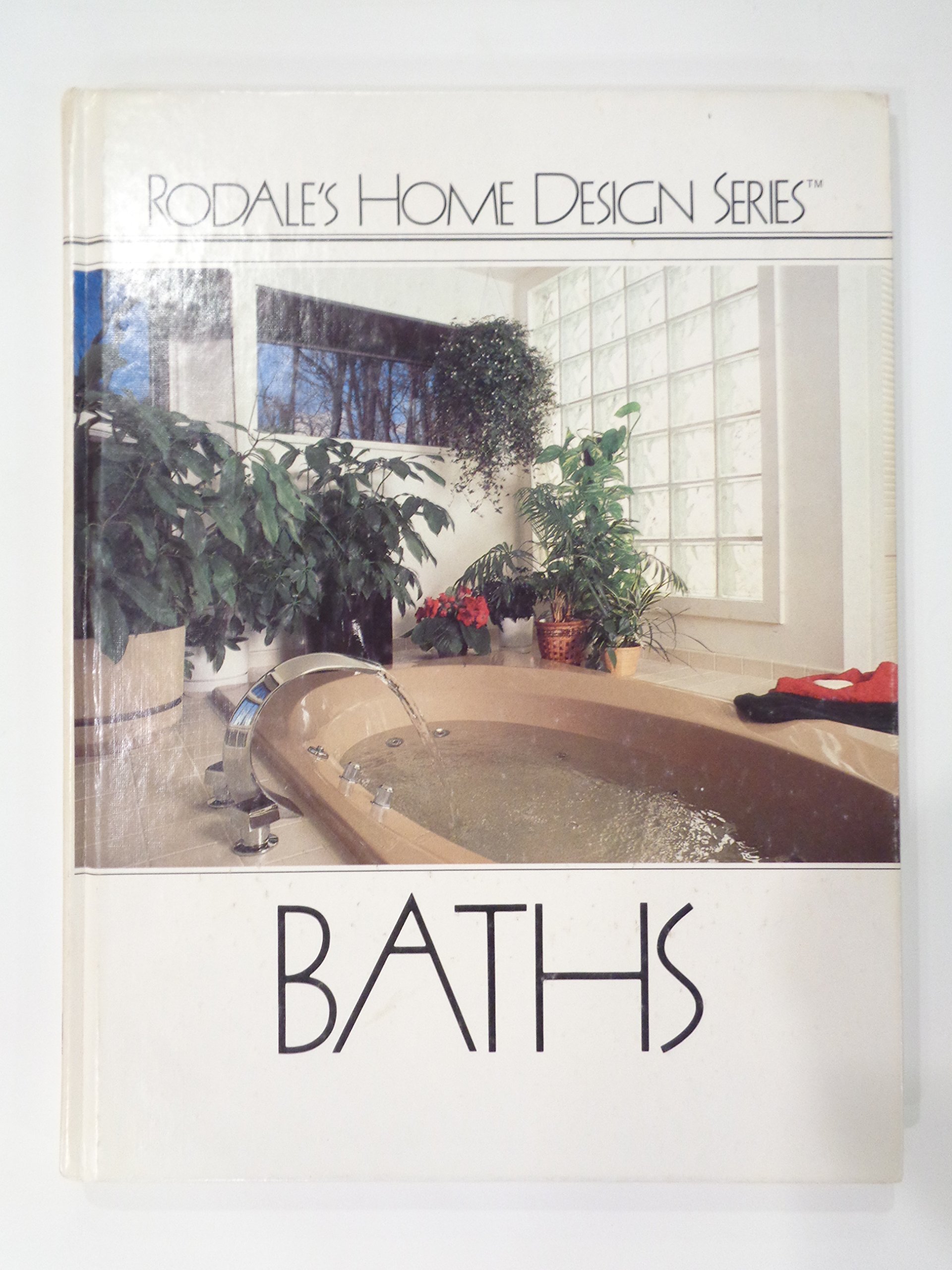 Baths: By the Editors of Rodale's Practical Homeowner Magazine by Ray ...