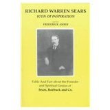 Richard Warren Sears: Icon of Inspiration by Frederick Asher | Goodreads