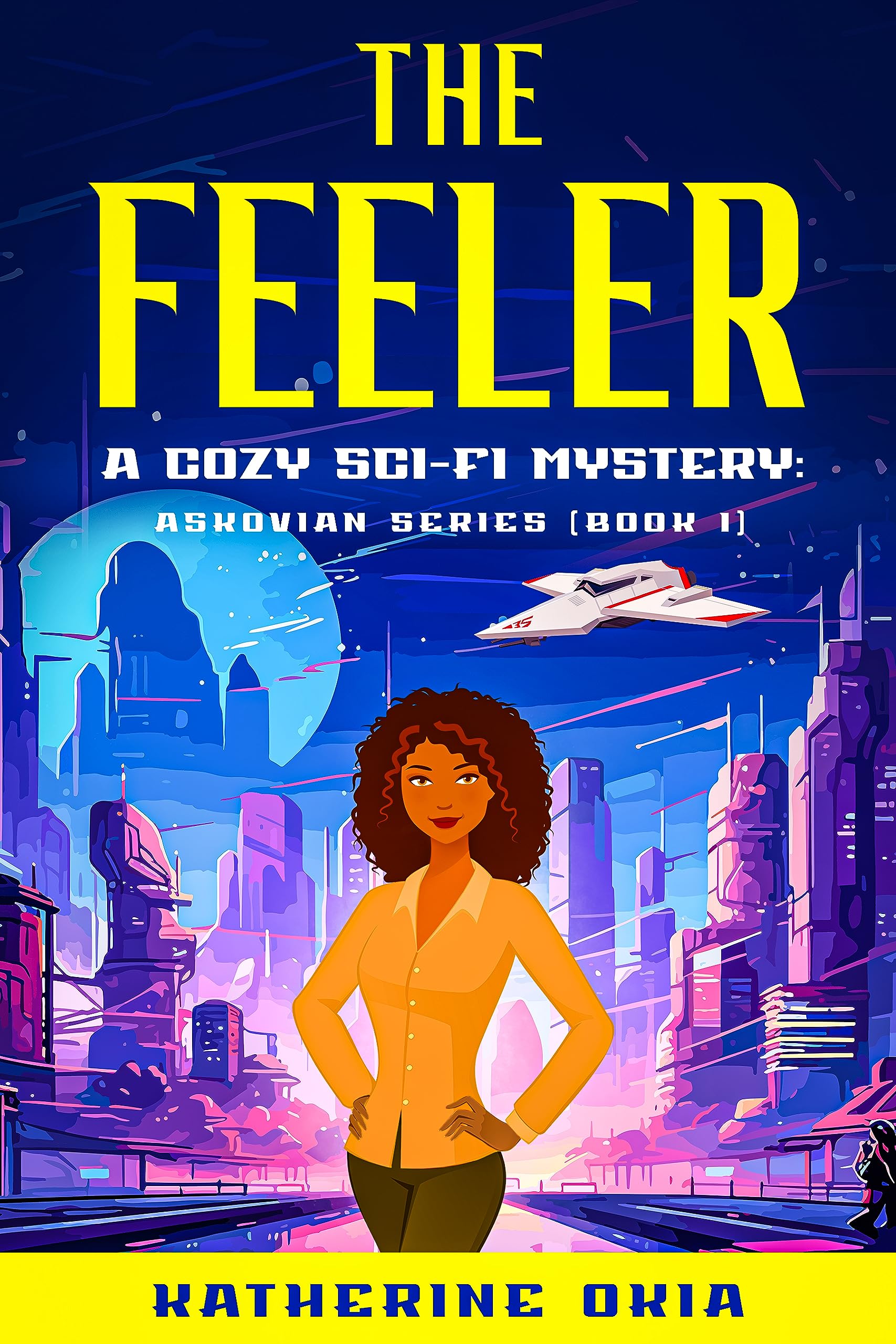 The Feeler: A Cozy Sci-Fi Mystery: The Feeler Series by Katherine Okia ...
