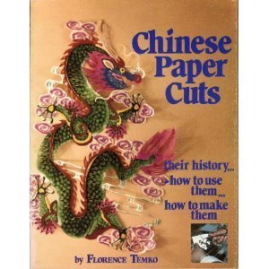 Chinese Papercuts: Their History and How to Make and Use Them by ...